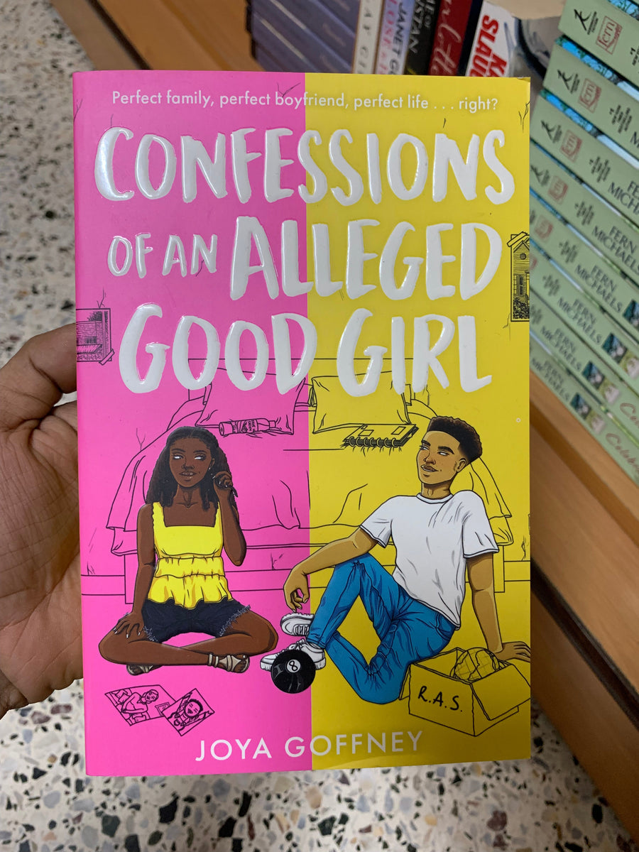 Confessions of an Alleged Good Girl by Joya Goffney – Booklify