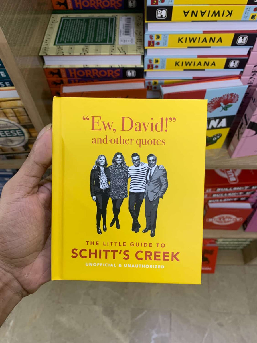 Ew, David, and Other Schitty Quotes: The Little Guide to Schitt's Cree ...